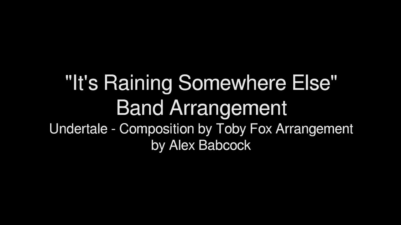 "It's Raining Somewhere Else" Band Arrangement - hobune